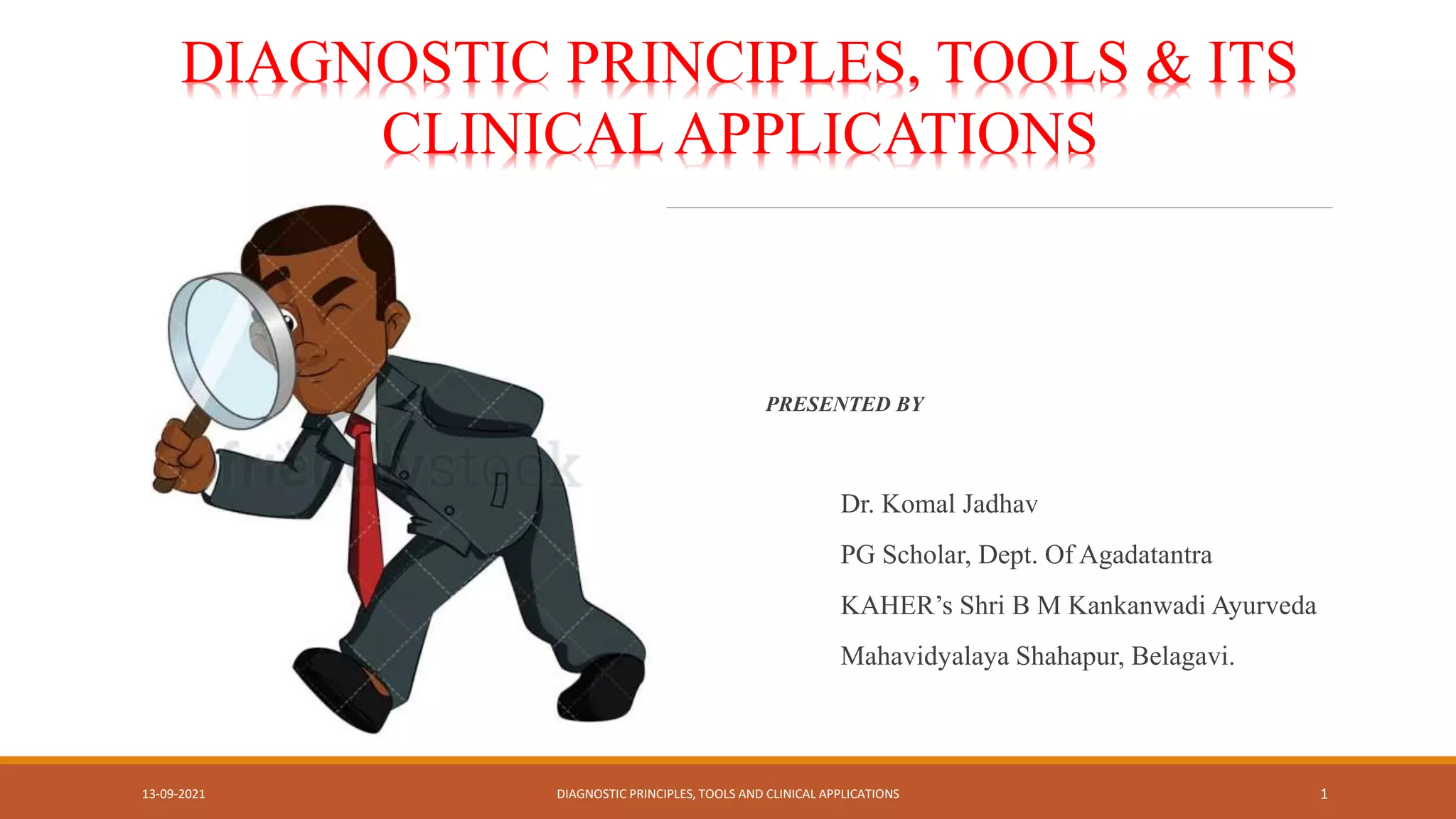 DIAGNOSTIC PRINCIPLES, TOOLS & ITS CLINICAL APPLICATIONS.pptx