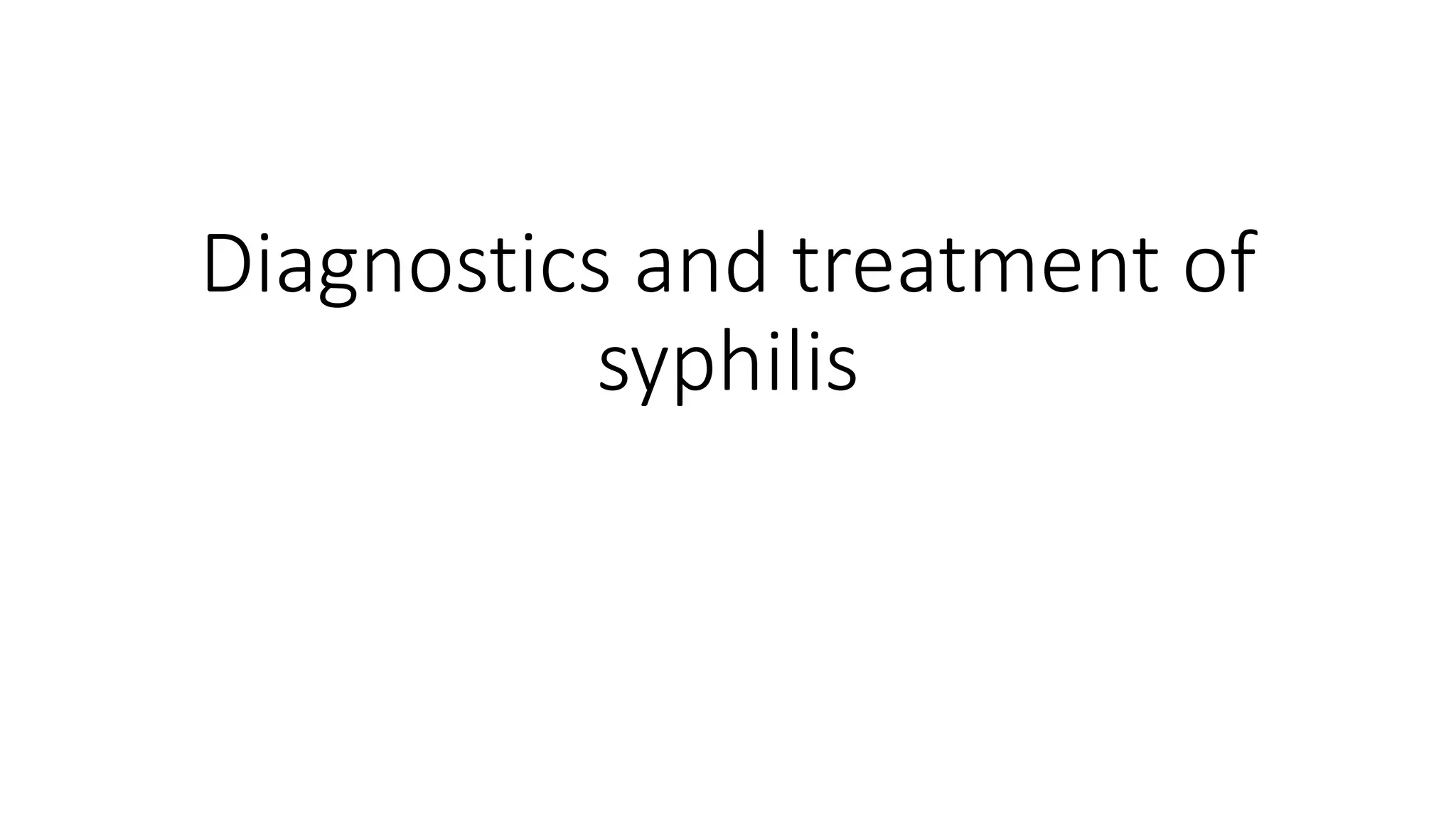 diagnostics and treatment of syphilis222.pptx