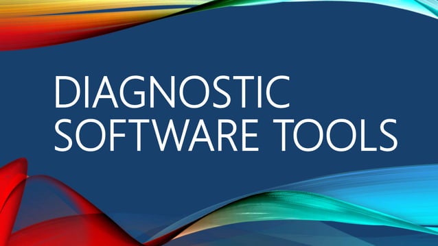 Diagnostic software tools | PPTX | Operating Systems | Computer Software and Applications