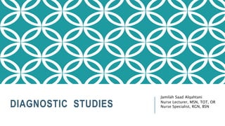 Diagnostic studies | PPT
