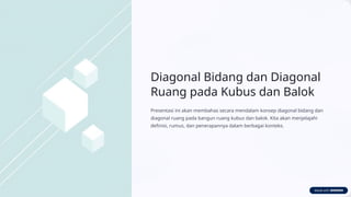 Diagonal-Bidang-dan-Diagonal-Ruang-pada-Kubus-dan-Balok.pptx