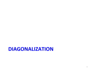 Diagonalization and eigen | PPTX