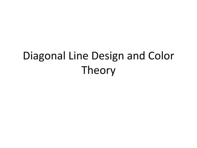Diagonal line design and color theory | PPT