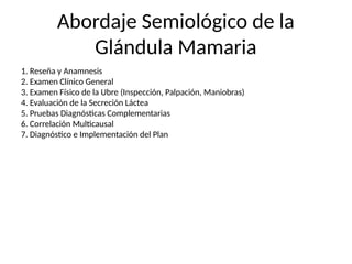 Diagrama abordaje semiologico de la glandula mamaria | PPTX