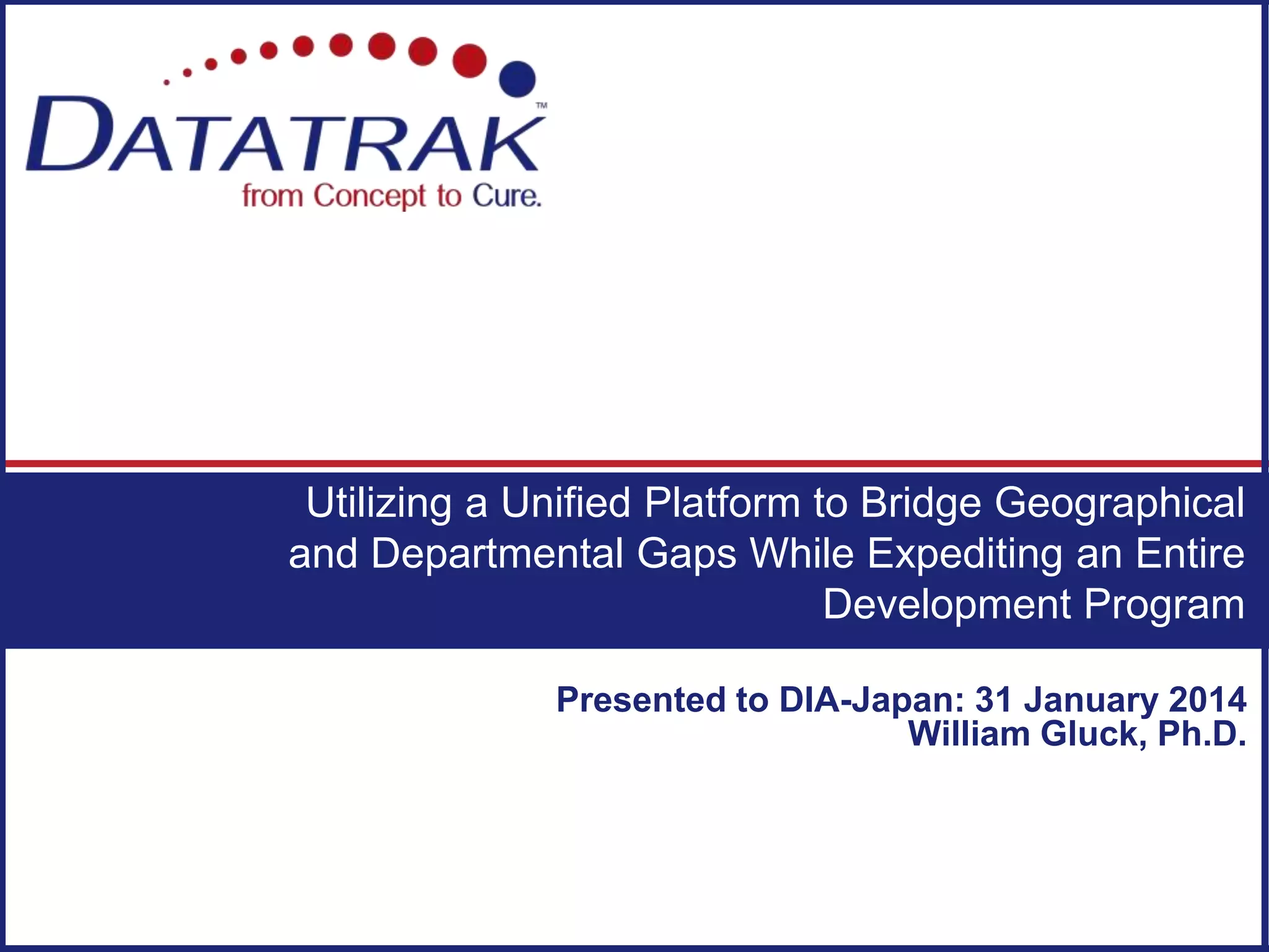 Utilizing a Unified Platform to Bridge Geographical and Departmental ...