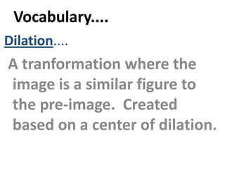Dialations and review | PPTX