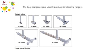 Dial bore gauge: Learn how to measure diameter with dial bore gauge | PPTX