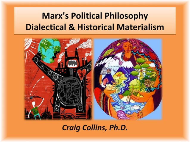 Dialectical Materialism: An Introduction to Marx's Political Philosophy | PPT