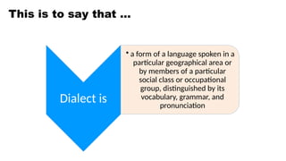 Dialectology ( a study about language ) | PPTX