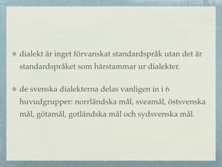 Dialekter i sverige | KEY