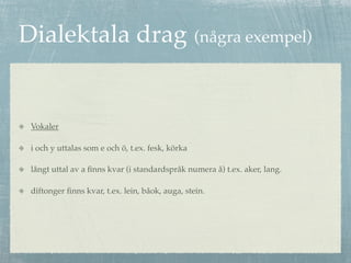 Dialekter i sverige | KEY