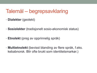 Dialekter (talemål) våren 2015 | PPTX