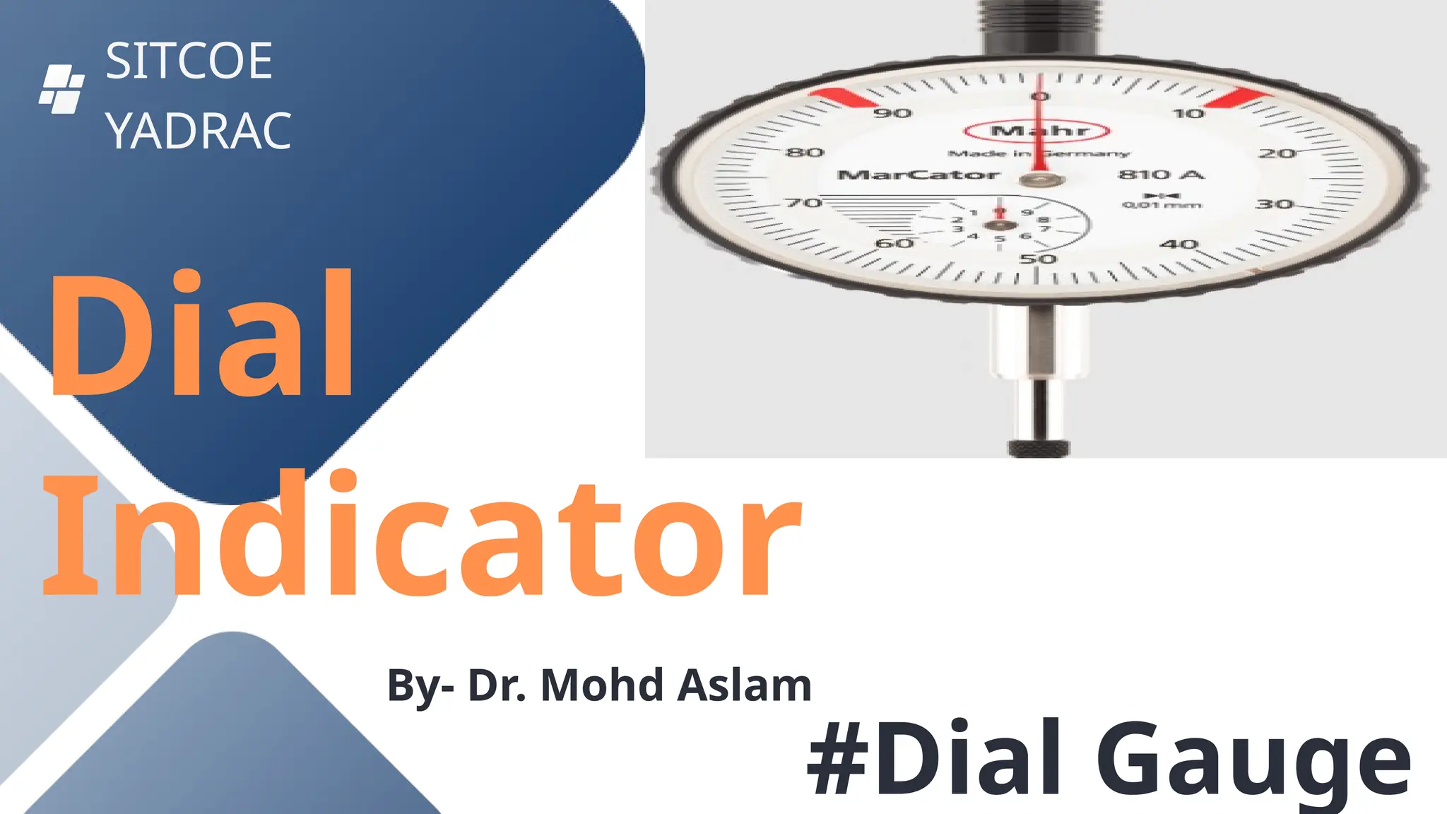 DIAL INDICATOR OR DIAL Gauage for engineering application | PPTX