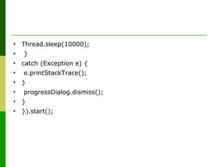 Progress Dialog, AlertDialog, CustomDialog | PPT