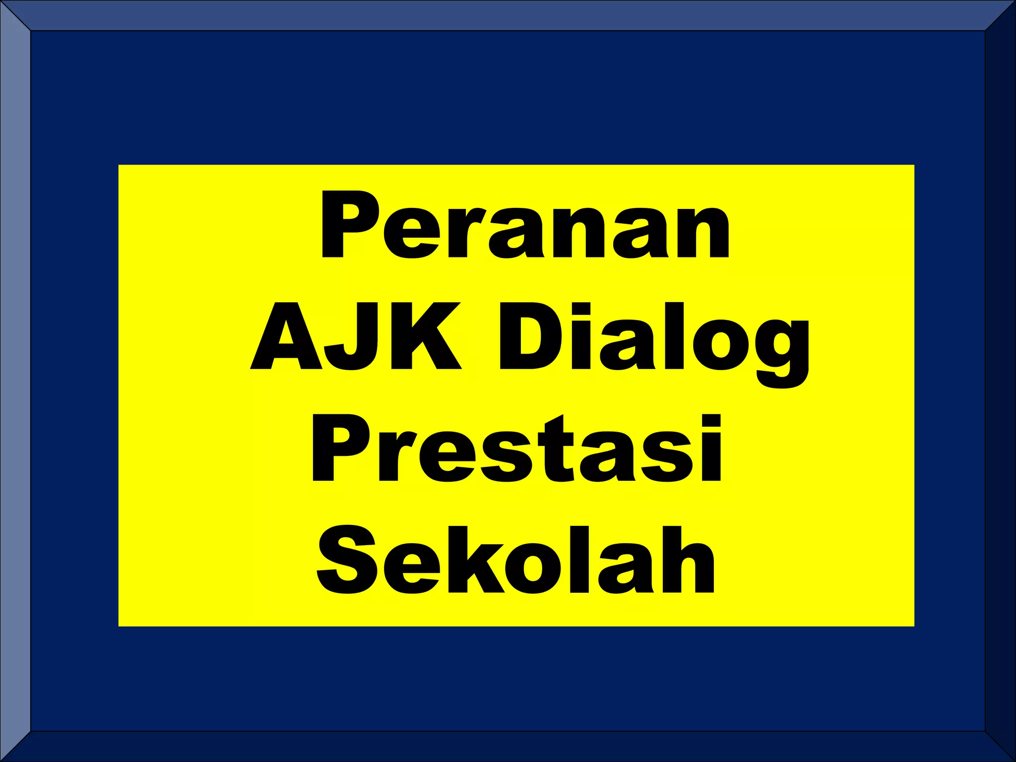 Dialog-Prestasi-Sekolah-pptx.pptx