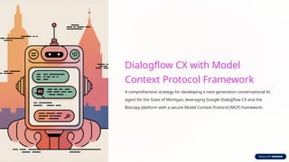 Dialogflow CX with Model Context Protocol Framework.pptx