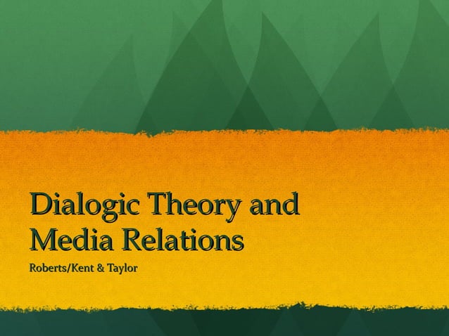 Dialogic Theory and Media Relations | PPT