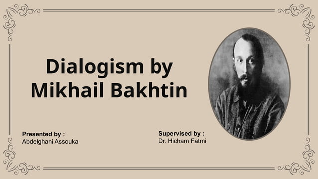 Dialogism by Mikhail Bakhtin........pptx