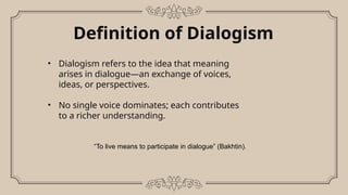 Dialogism by Mikhail Bakhtin........pptx