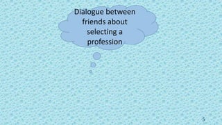 dialogue between friends about selecting a profession.pptx