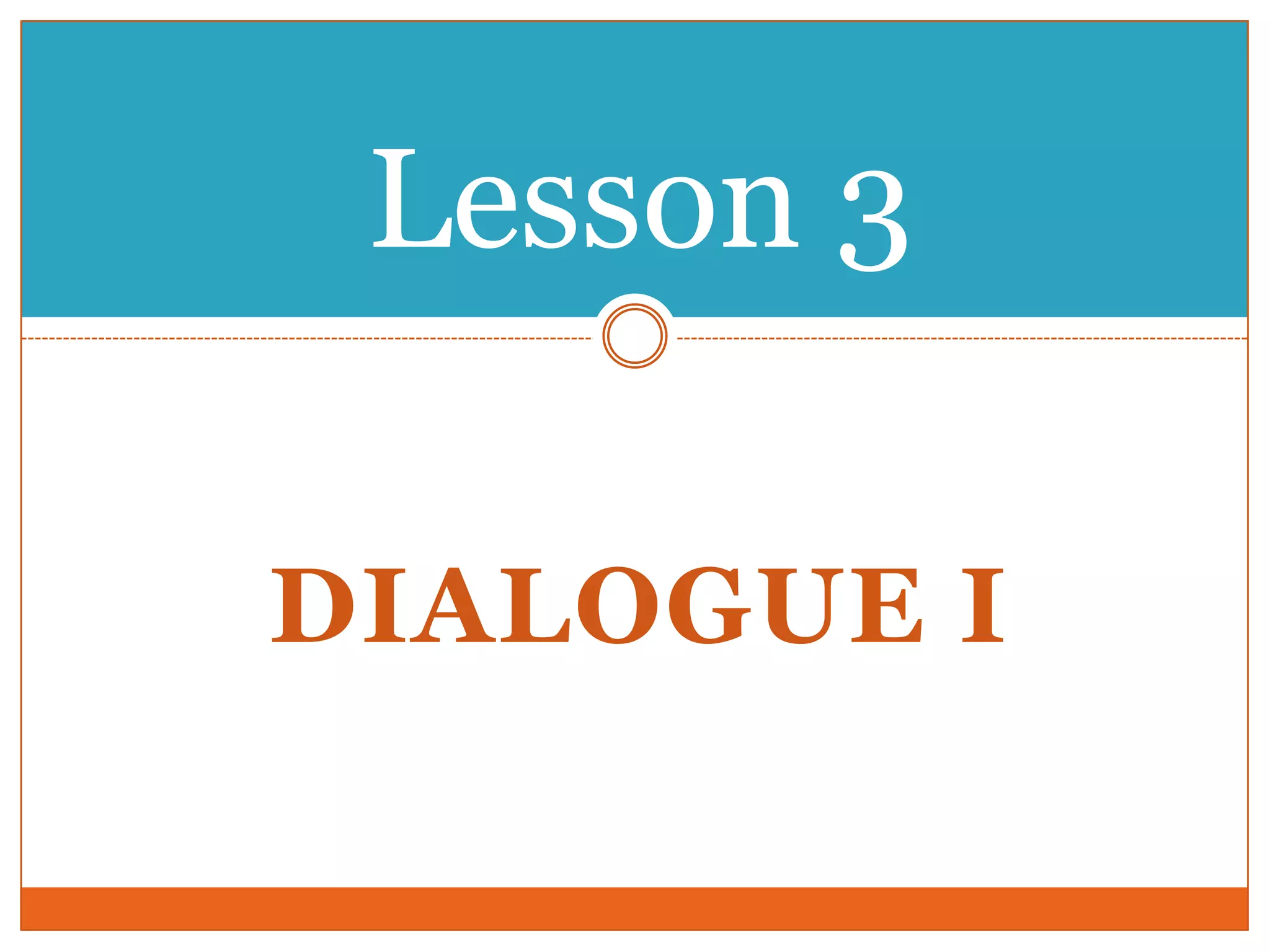 Dialogue lesson3 d1ty | PPT
