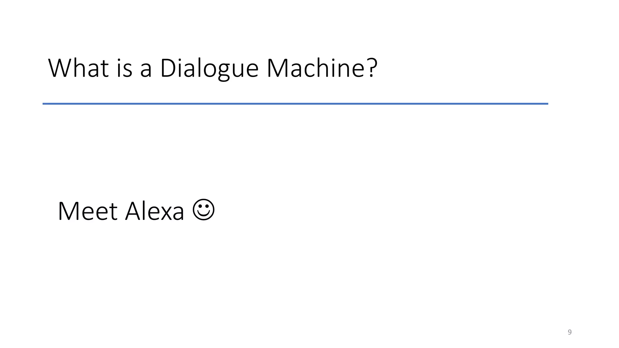 A Bird Eye View of Dialogue Machines | PPTX | Home Entertainment ...
