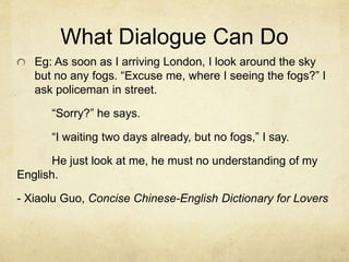 CREATIVE WRITING: Dialogue ppt | PPTX