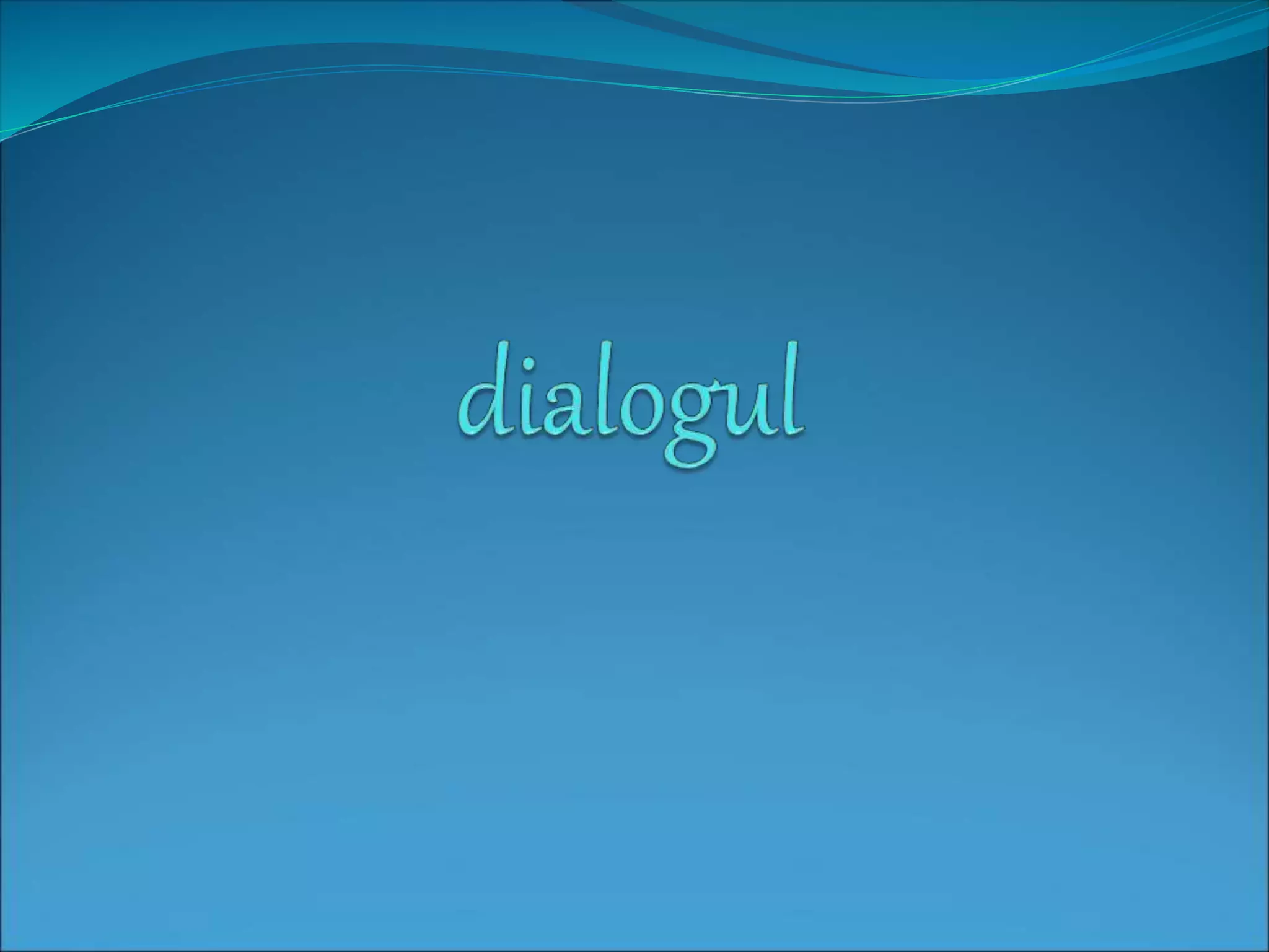 dialogul.ppt