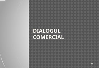 Dialogul comercial | PPT