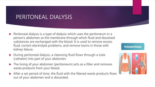 Dialysis : Haemodialysis and Peritoneal dialysis | PPTX