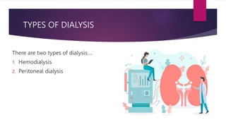 Dialysis : Haemodialysis and Peritoneal dialysis | PPTX