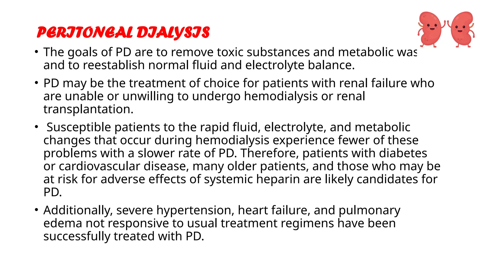 DIALYSIS- HEMODIALYSIS AND PERITONEAL DIALYSIS, INDICATIONS, PRINCIPLES ...