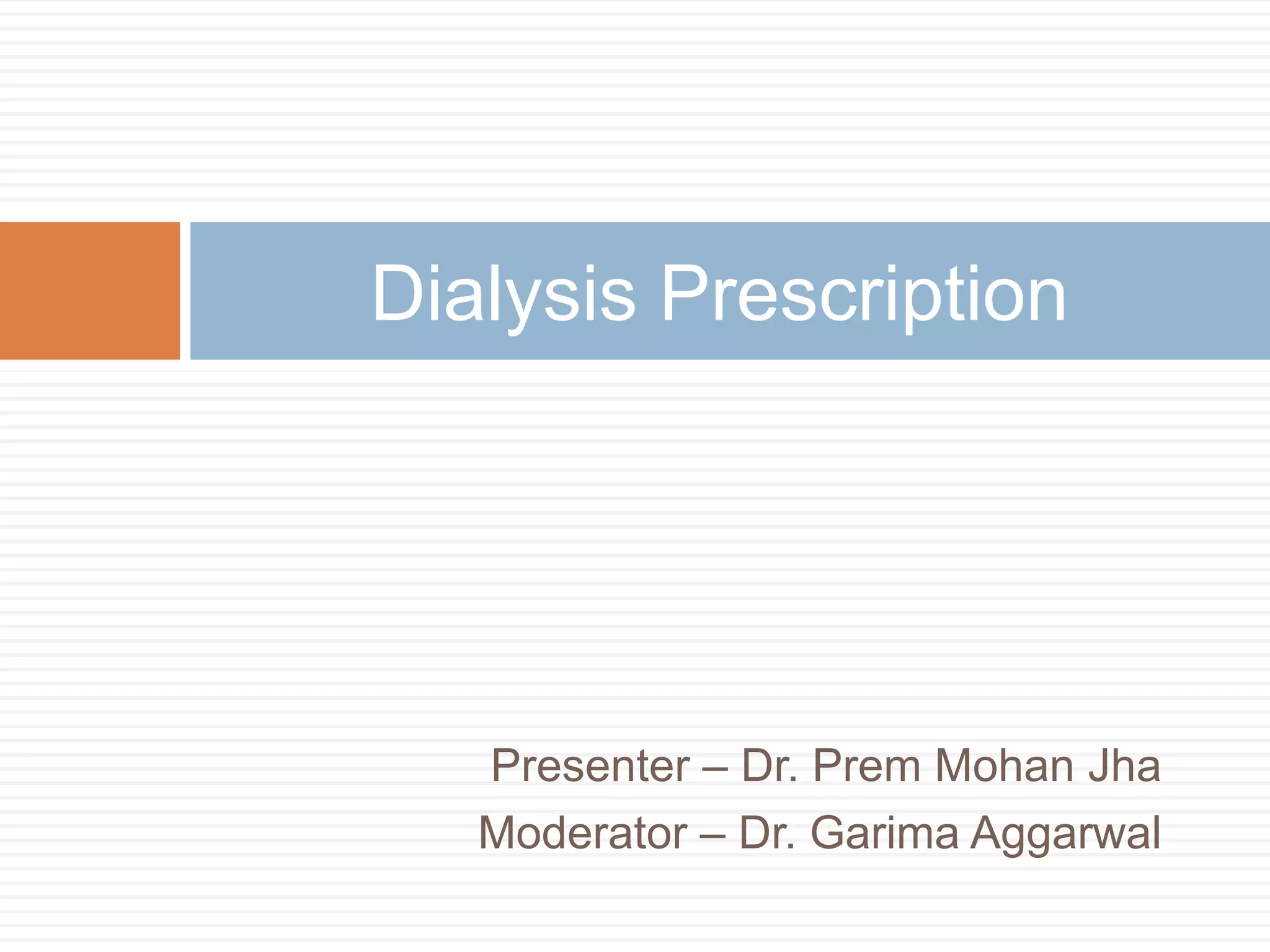 Dialysis prescription | PPTX