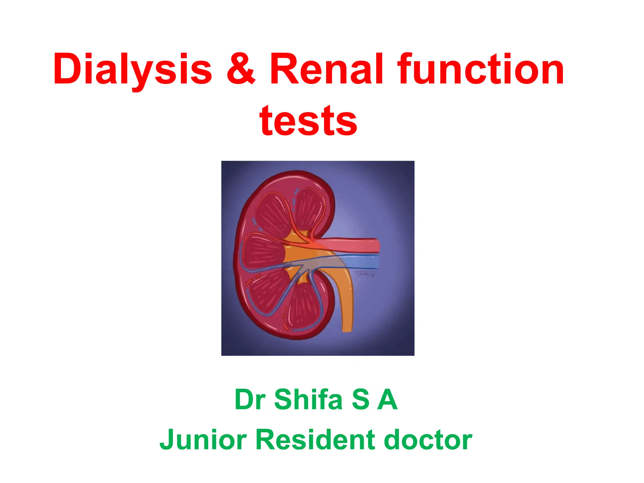 Dialysis & Renal function tests a detailed overview.pptx