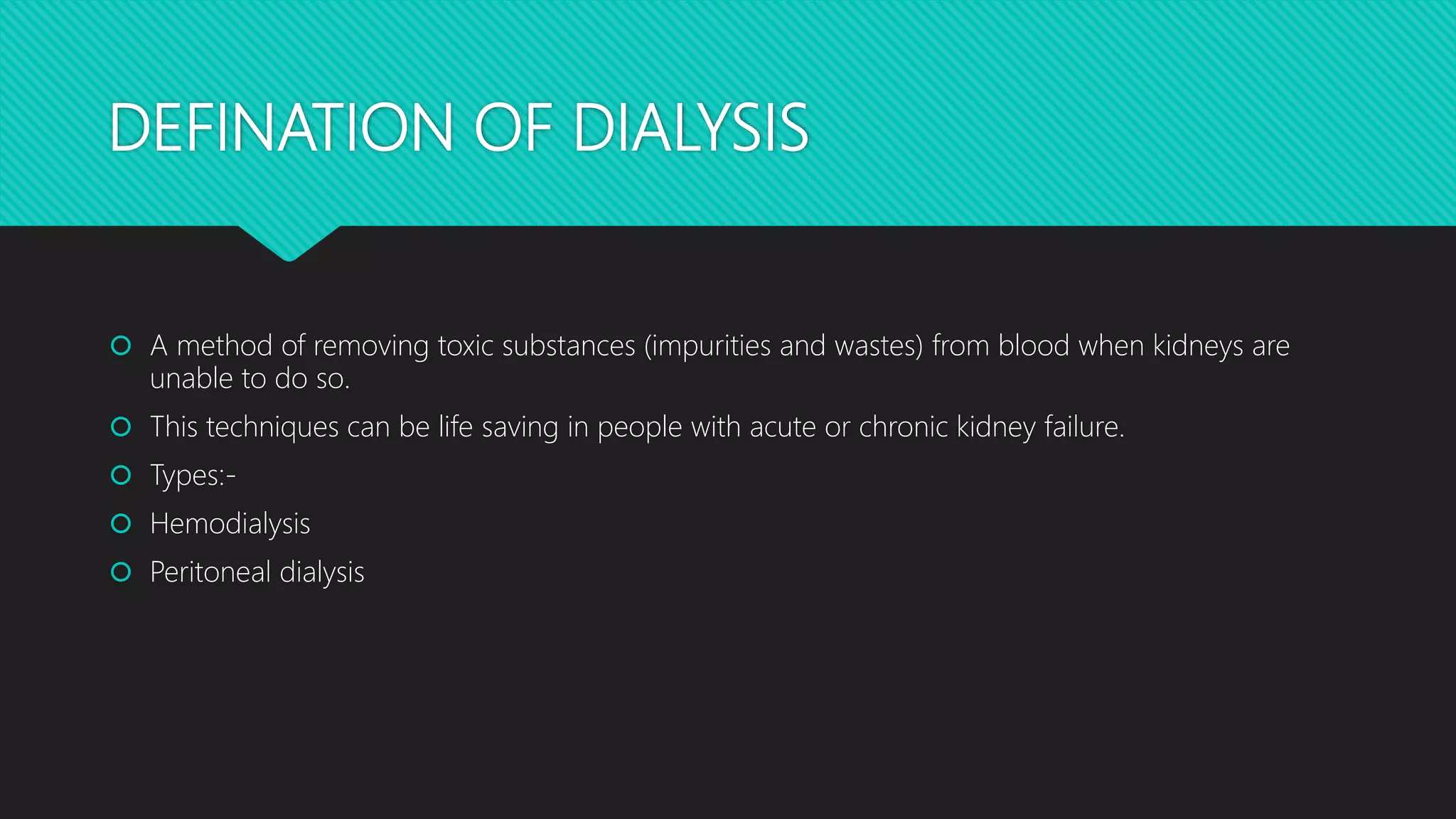 Dialysis types, procedure advantage and disadvantage | PPTX