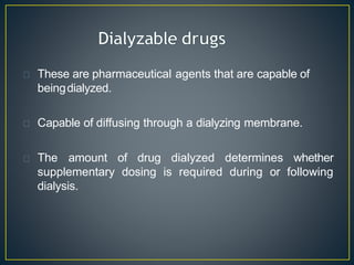 Dialyzable drugs.pptx FOR THE DIALYSIS TECHNOLOGY | PPTX