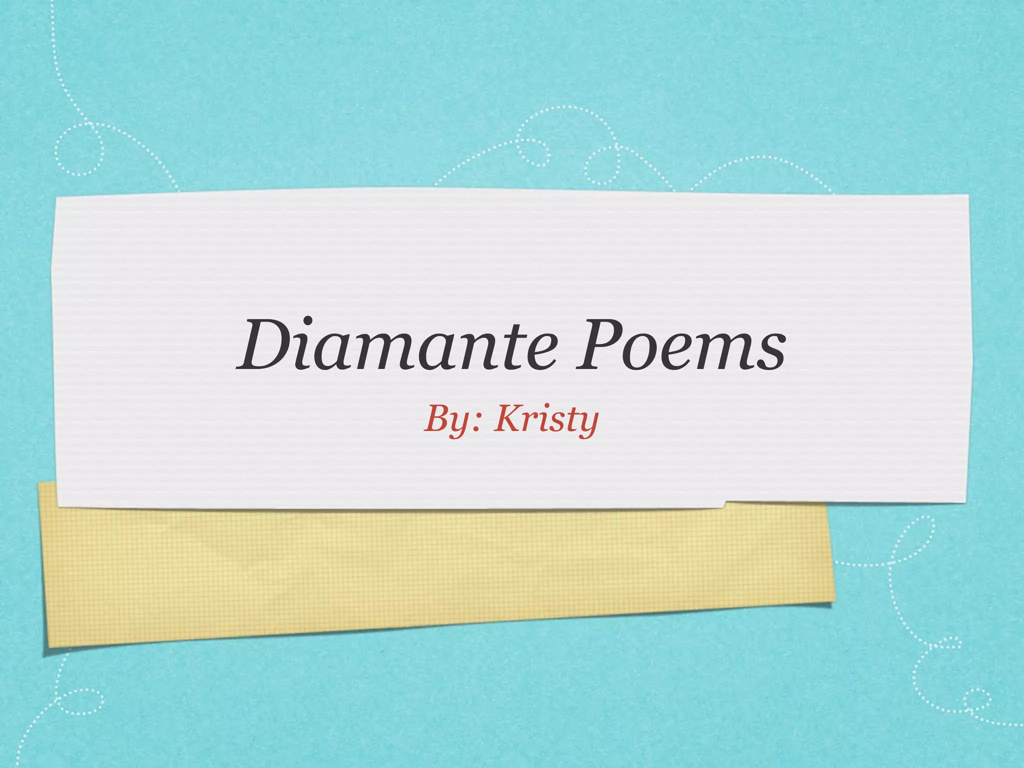 Diamante Poem | KEY