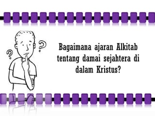 DIA MENJADI DAMAI SEJAHTERA KITA | PPT