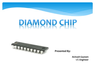 Diamond chip | PPTX