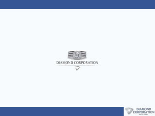 Diamond corporation prensentation done by jared pillai | PDF