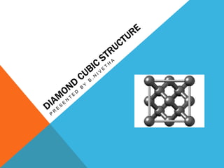 Diamond cubic structure | PPTX