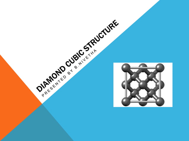 Diamond cubic structure | PPTX