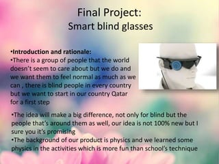 Smart Sensors , Smart blind glasses , IDM9 | PPTX