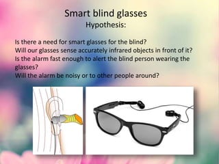 Smart Sensors , Smart blind glasses , IDM9 | PPTX