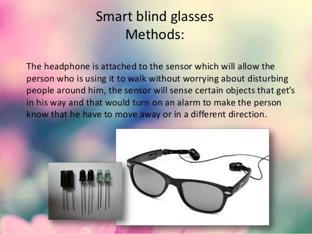 Smart Sensors , Smart blind glasses , IDM9
