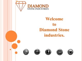Diamond stone industries | PPTX