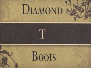 Diamond t boots presantation 1 | PPSX