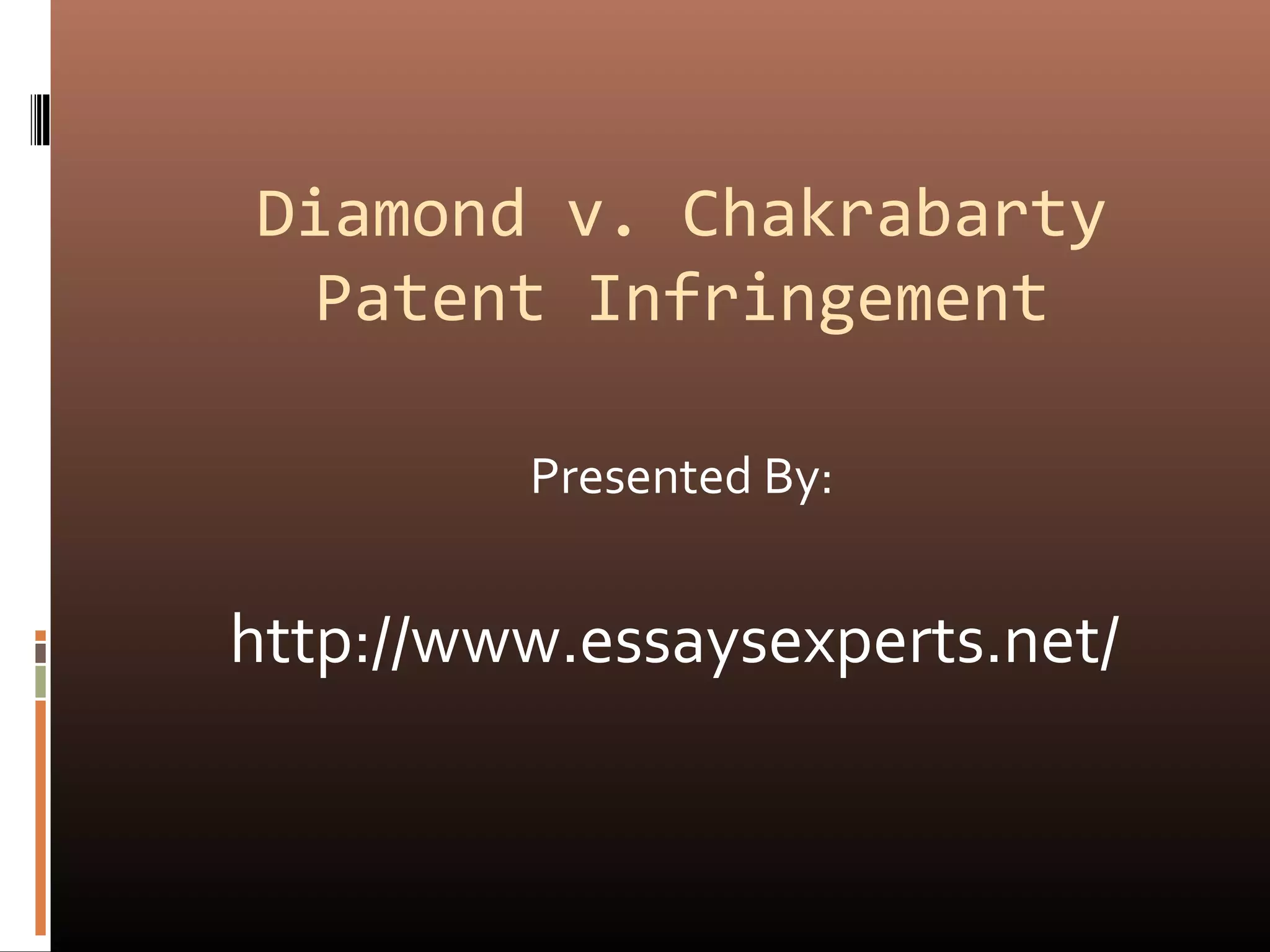 Diamond v. chakrabarty patent infringement | PPT