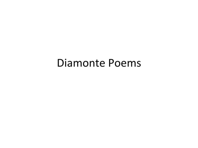 Diamonte Poems | PPT | Poetry | Books and Literature