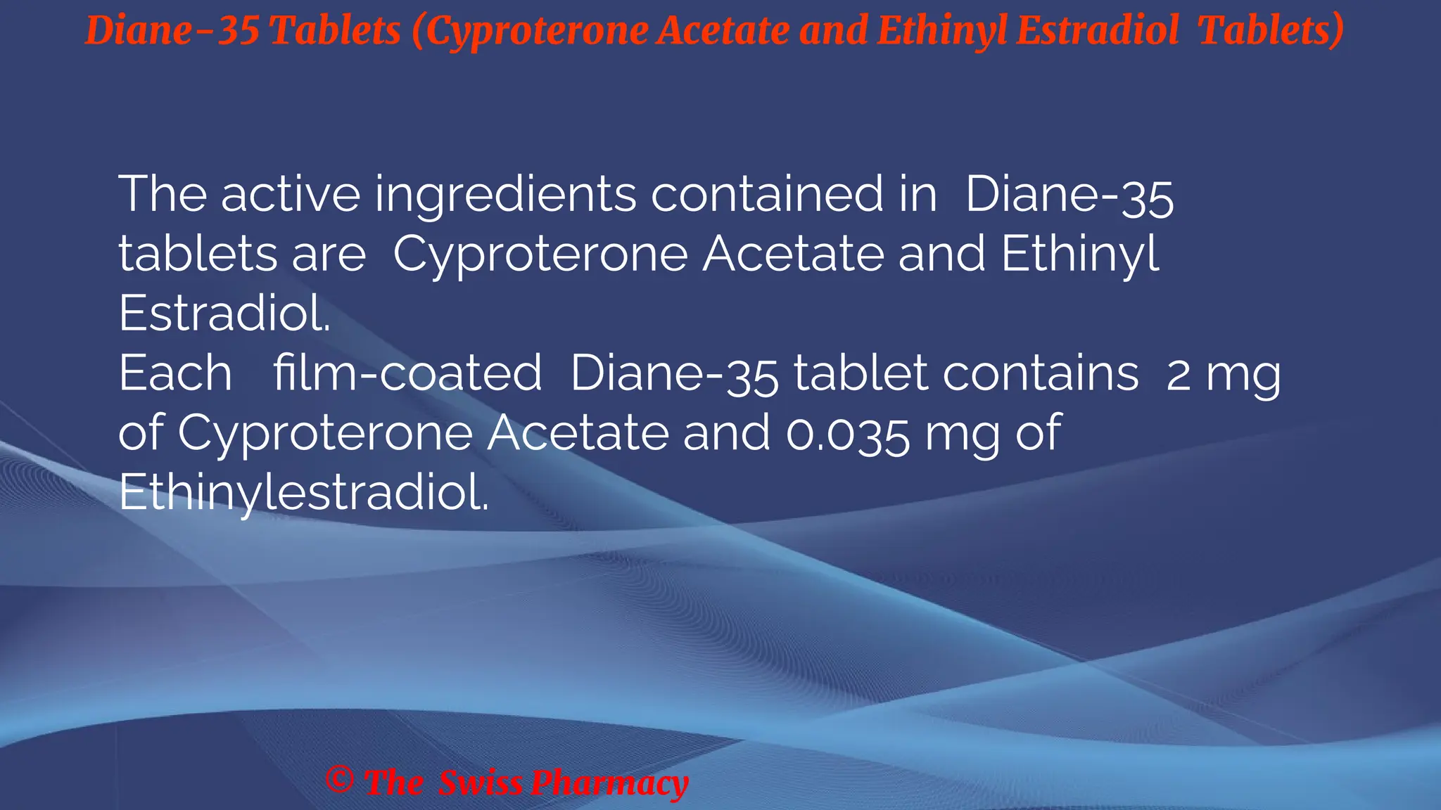 Diane-35 Tablets (Cyproterone Acetate and Ethinyl Estradiol Tablets) | PDF